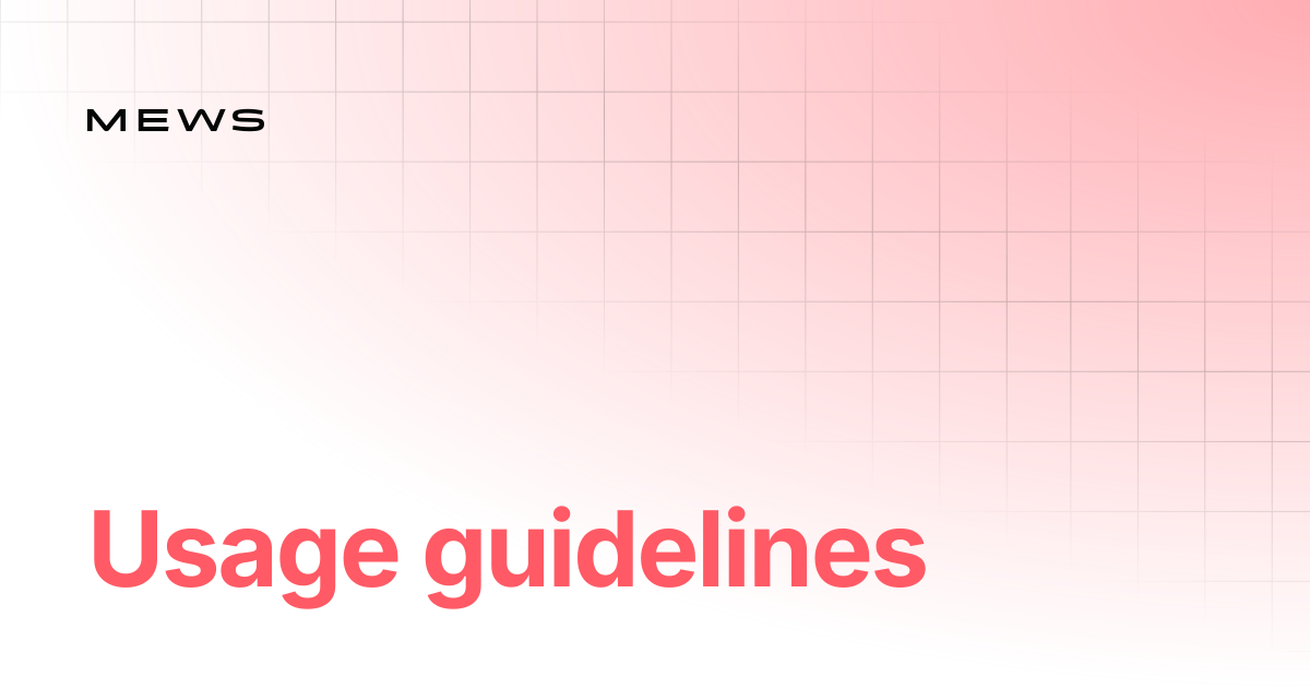 Usage guidelines | Connector API | Mews Open API